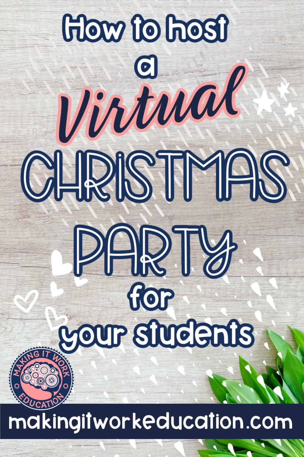 Virtual Christmas Party for your students - Making It Work Education